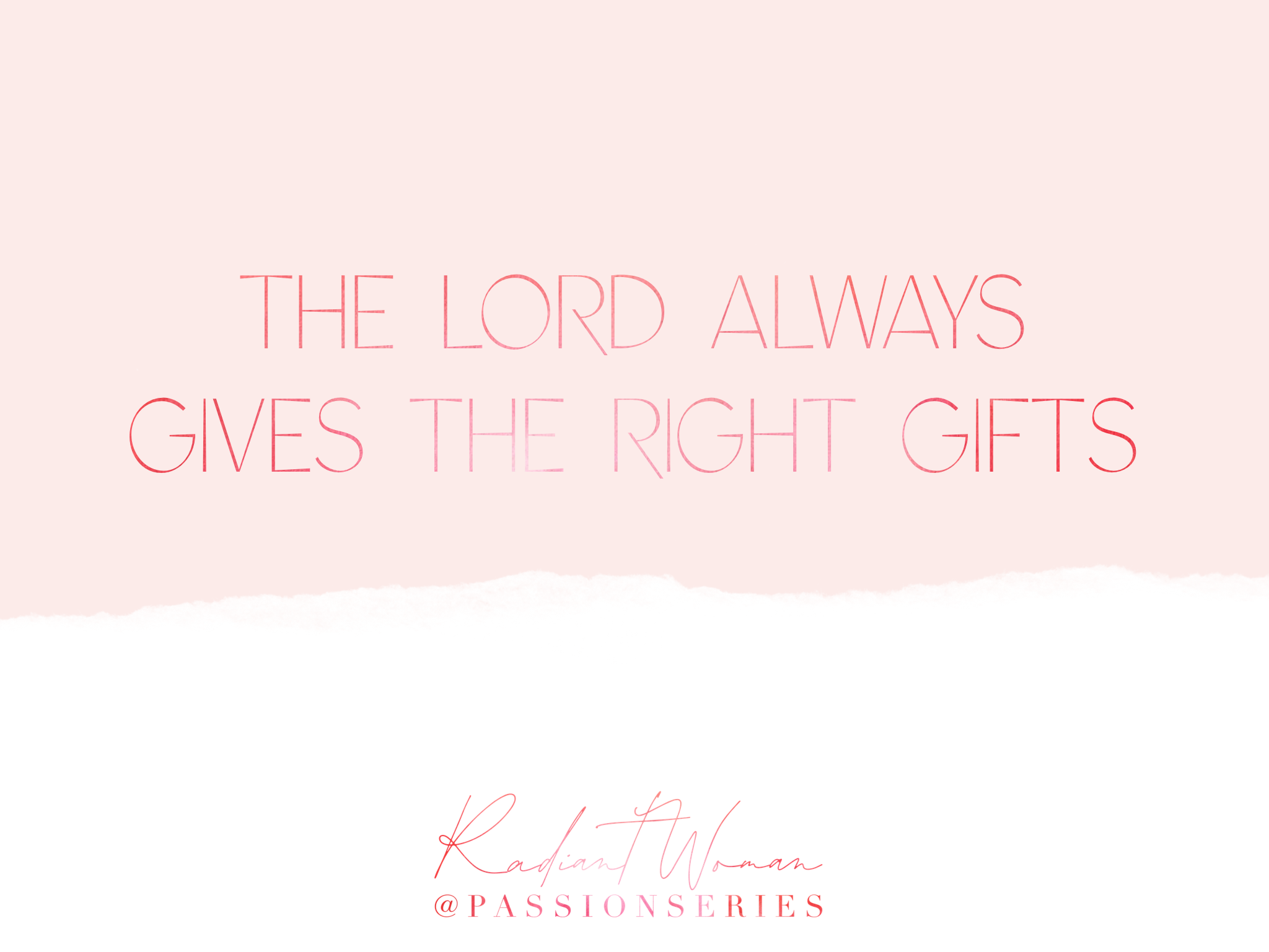 The Lord always gives the right gifts – Passion Series