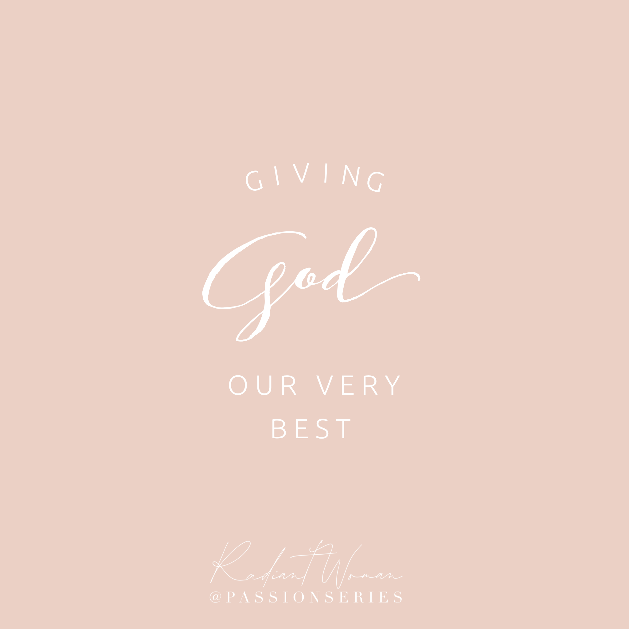 Giving God Our Very Best – Passion Series