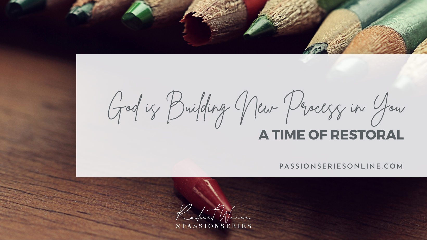 A Time of Restoral – Passion Series